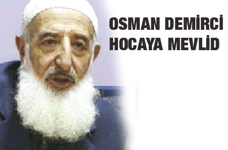OSMAN DEMİRCİ HOCAYA MEVLİD - YENİ ASYA